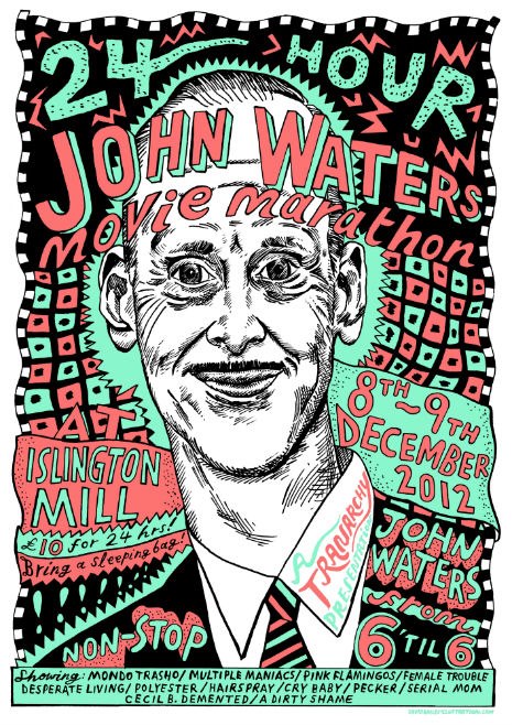 Tranarchy's 24hr John Waters Movie Marathon at Islington Mill ...