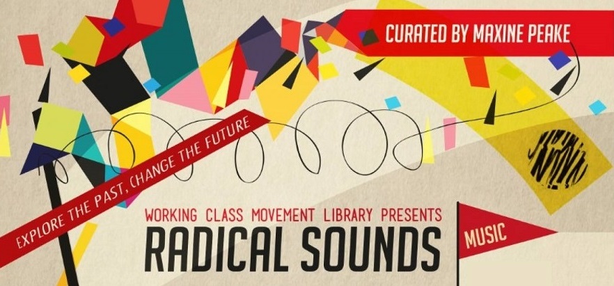 Radical Sounds: Working Class Movement Library host free online music ...